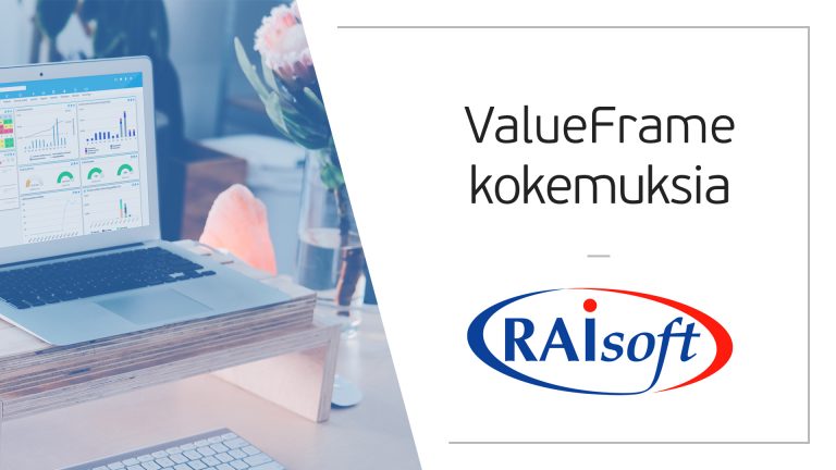 Asiakaskokemuksia: Raisoft Oy - ValueFrame